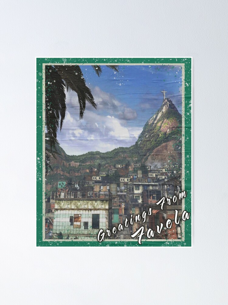 "Favela Poster" Poster for Sale by PFCpatrickC | Redbubble