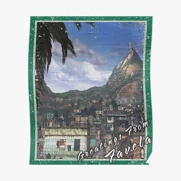 "Favela Poster" Poster for Sale by PFCpatrickC | Redbubble