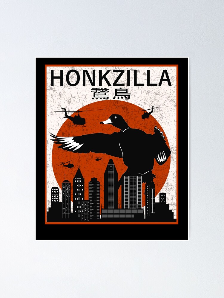 "Goose Honk Gans - Honkzilla " Poster for Sale by bitcam18 | Redbubble