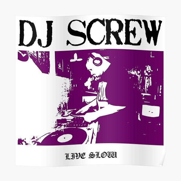 Dj Screw Posters | Redbubble