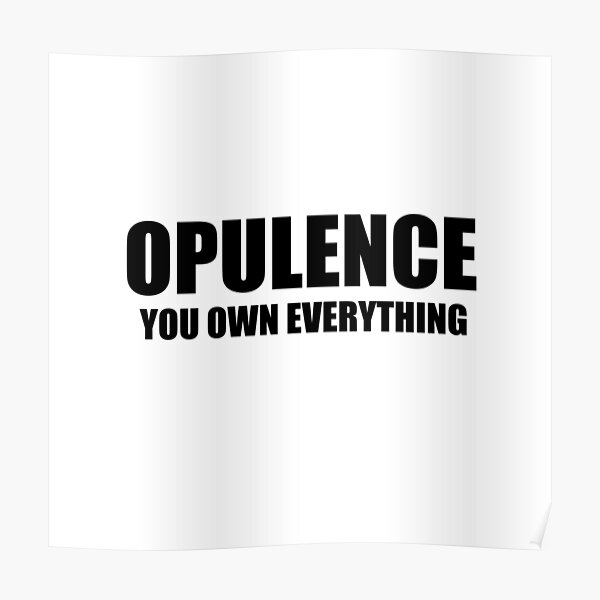 "Opulence" Poster by firamos | Redbubble