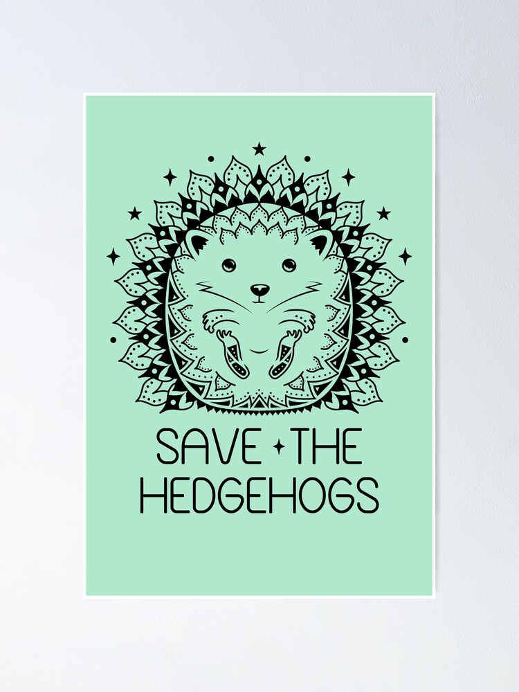"Save The Hedgehogs - Boho Mandala Hedgehog" Poster by Bangtees | Redbubble