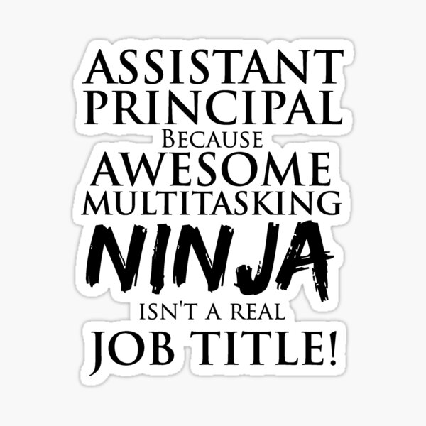 "Assistant Principal Because Awesome Multitasking Ninja Isn't a Real ...