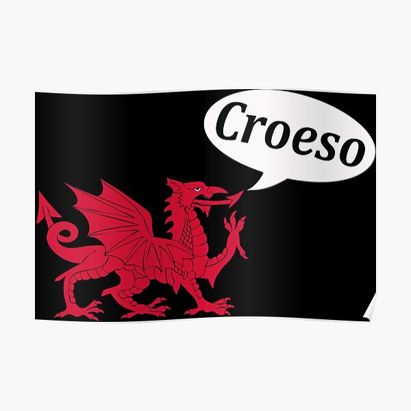 "Welsh dragon says Welcome - Croeso" Poster by stuwdamdorp | Redbubble