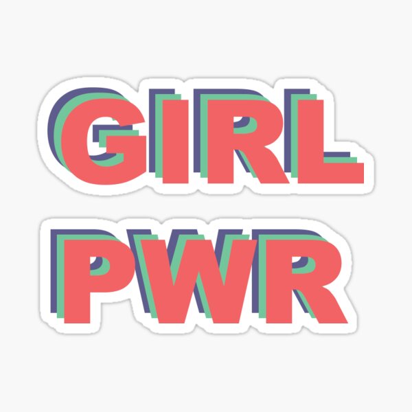 "GIRL PWR" Sticker by Britamiss29 | Redbubble