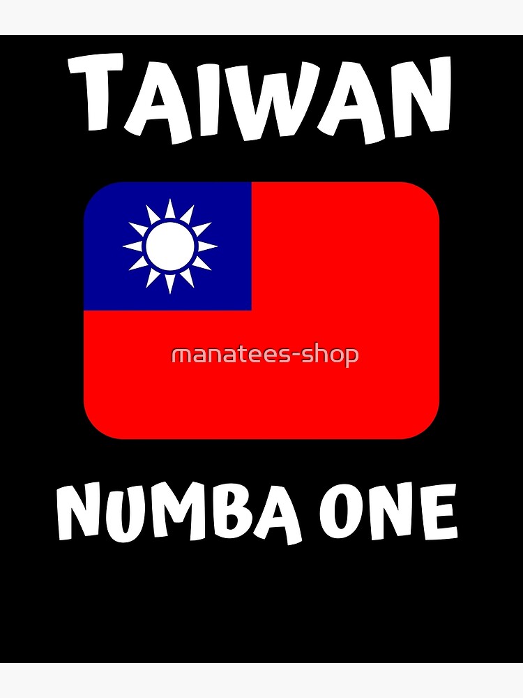 "TAIWAN NUMBER ONE" Poster for Sale by manatees-shop | Redbubble