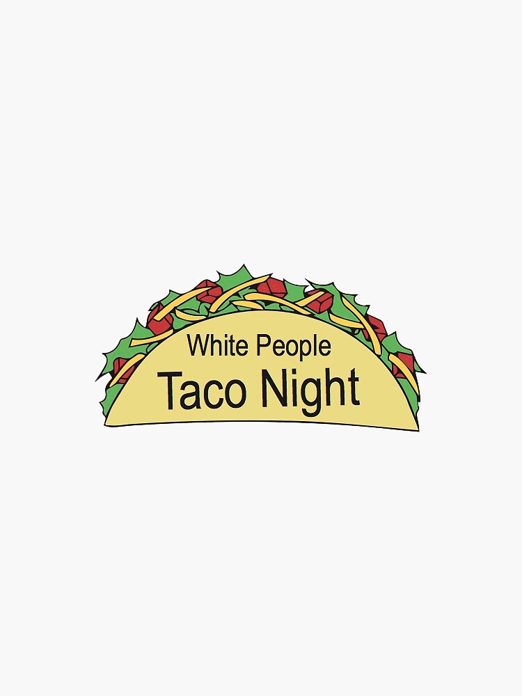 "White People Taco Night - Try Guys (option one)" Sticker for Sale by ...