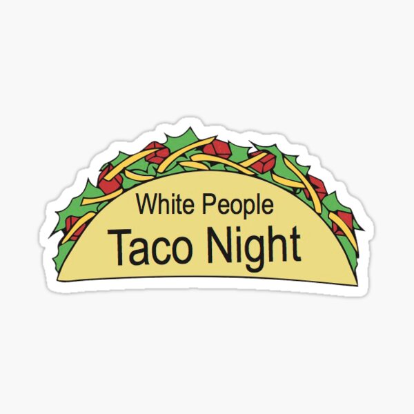 "White People Taco Night - Try Guys (option one)" Sticker for Sale by ...