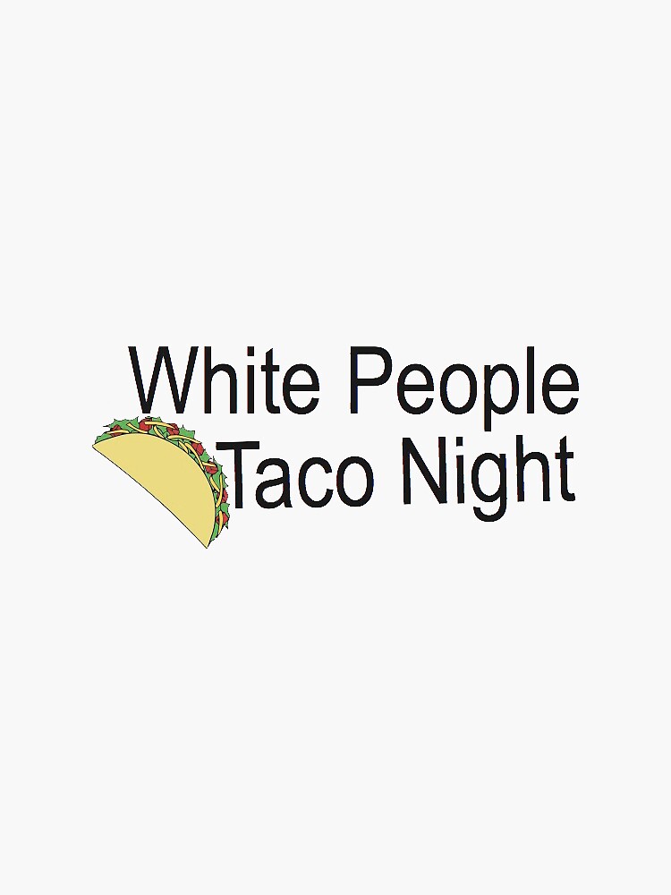 "White People Taco Night - Try Guys (option two)" Sticker for Sale by ...