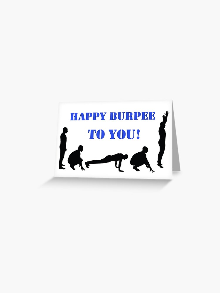 "Happy Burpee To You!" Greeting Card for Sale by lizblackdowding ...