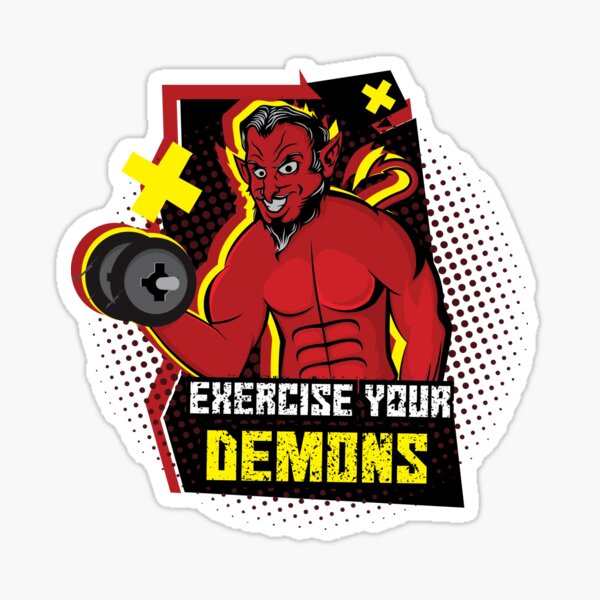 "Exercise your Demons" Sticker by Willmax87 | Redbubble