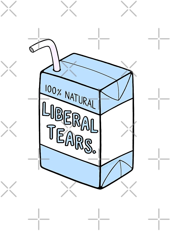 "Liberal Tears" Poster for Sale by BaconPancakes21 | Redbubble