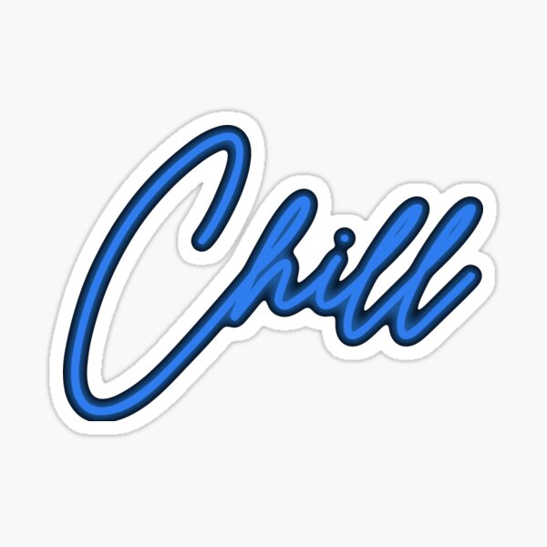 "Neon Chill Sign Art " Sticker by Annalaven | Redbubble