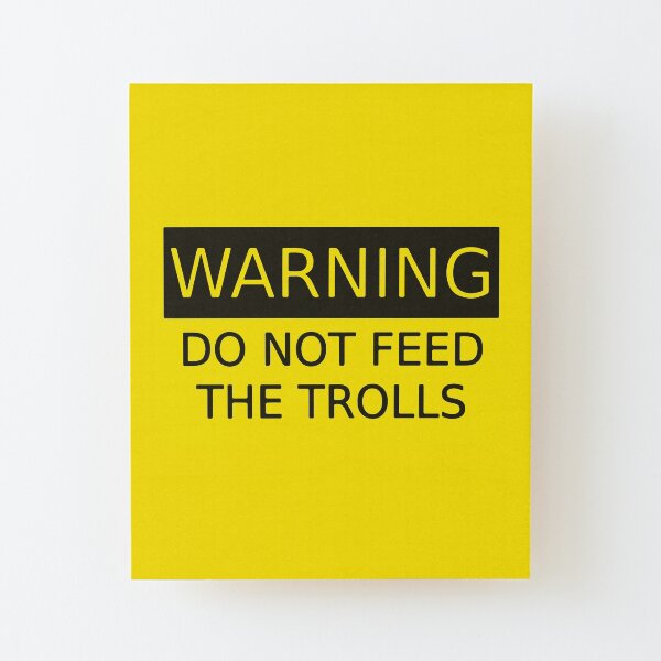 Dont Feed The Troll Gifts & Merchandise | Redbubble