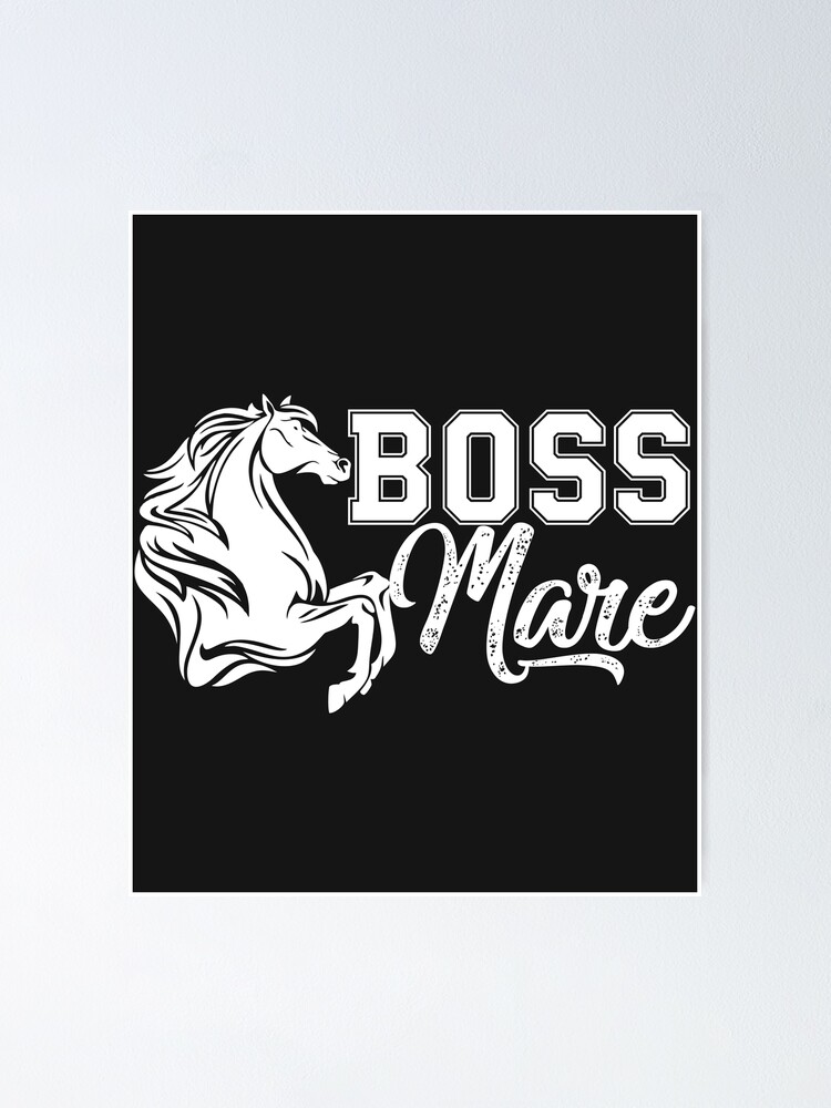 "Boss Mare Equestrian women horseback riding gift for girls" Poster by ...