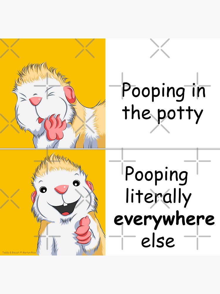 "Pooping literally EVERYWHERE else" Sticker by TeddyAndBiscuit | Redbubble