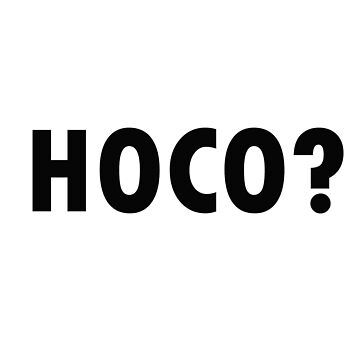 "HOCO?" Sticker for Sale by filngood | Redbubble
