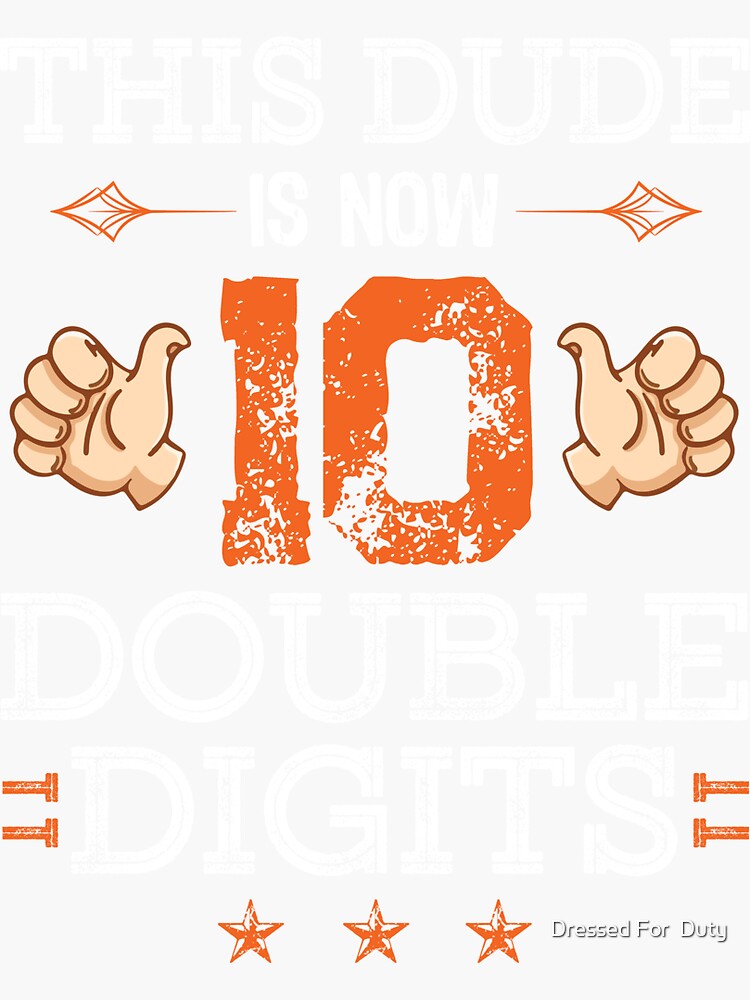 "This Dude is Now Double Digits 10 Year Old 10th Birthday Gift" Sticker ...