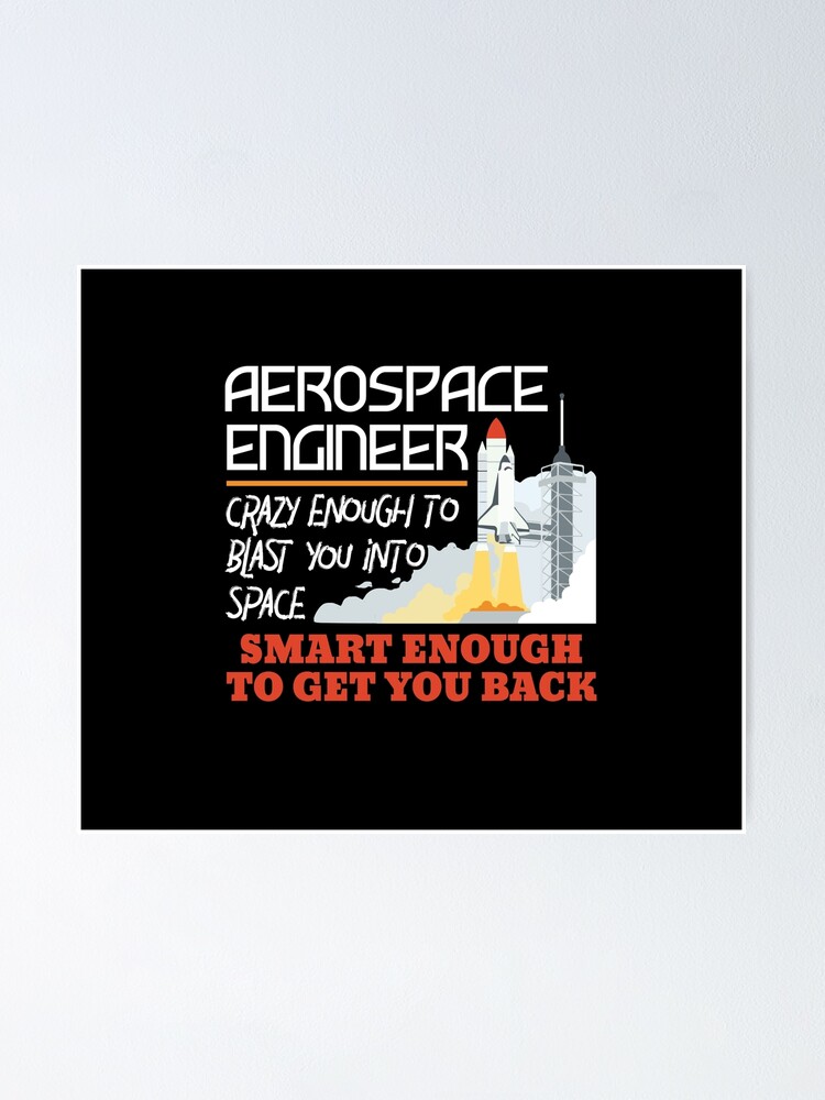 "Aerospace Engineer Crazy Smart Enough Funny Engineering Gift" Poster ...