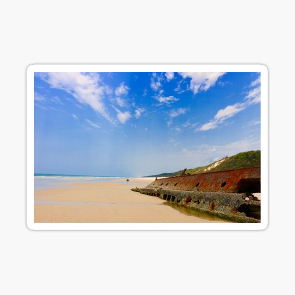 "Shipwrecked on Fraser Island, Queensland Australia" Sticker for Sale ...