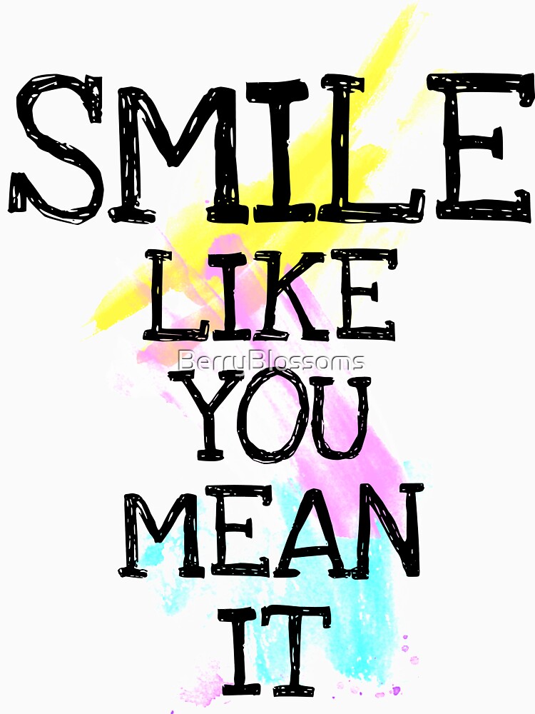 "smile like..." T-shirt for Sale by BerryBlossoms | Redbubble | mr t ...