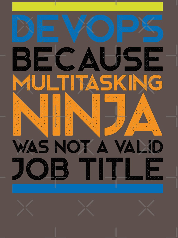 "Devops Ninja" T-shirt for Sale by Caldofran | Redbubble | ninja t ...