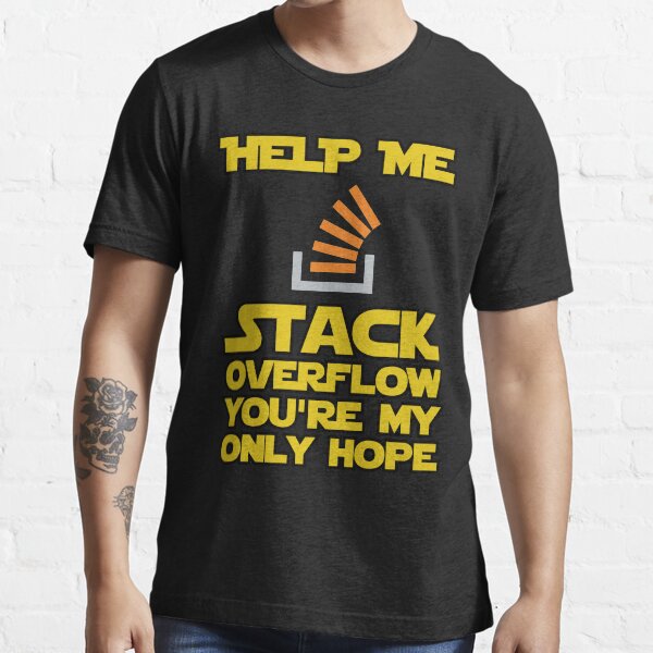 "Help me Stack Overflow" T-shirt for Sale by Caldofran | Redbubble | help t-shirts - programmer ...