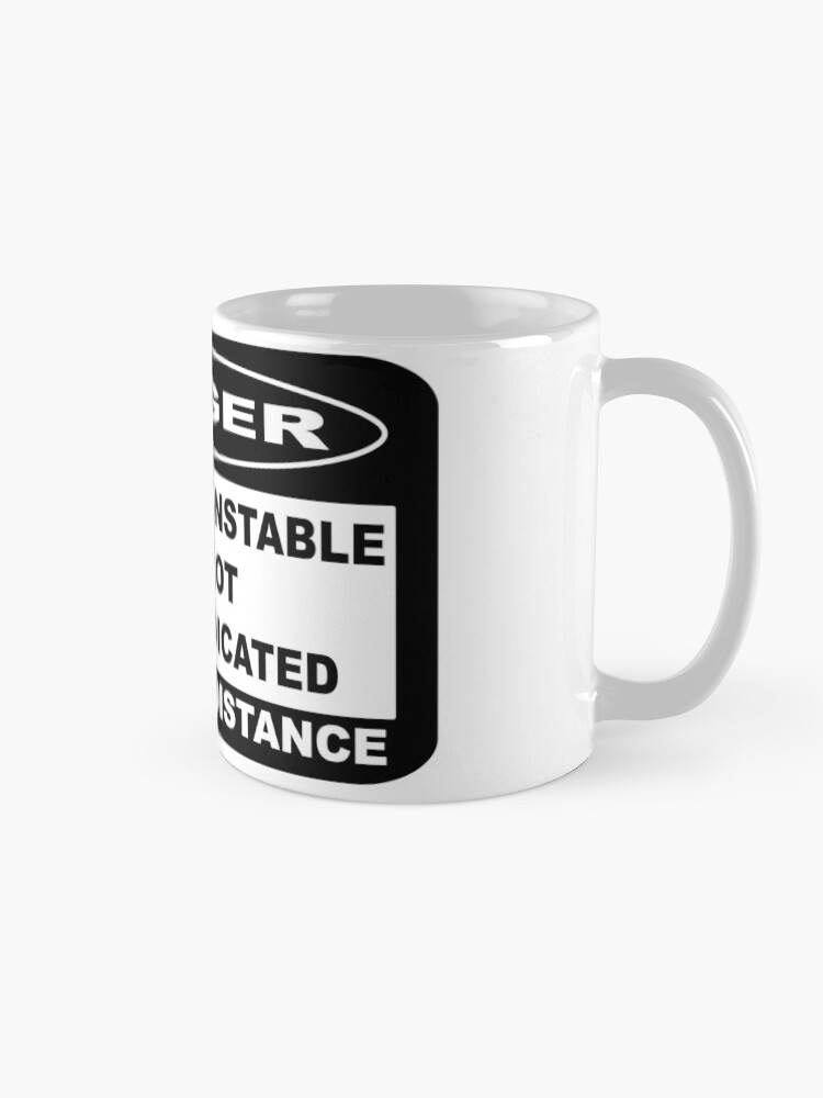 "MENTALLY UNSTABLE AND NOT FULLY MEDICATED" Coffee Mug for Sale by ...