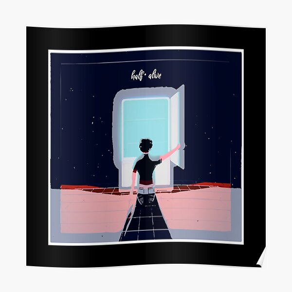 Half Alive Posters | Redbubble
