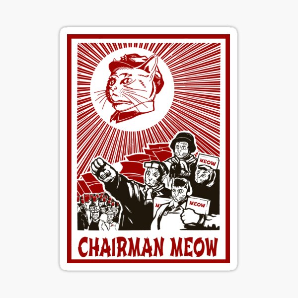 "Chairman Meow- Funny Feline Chairman Mao Parody Poster" Sticker for ...