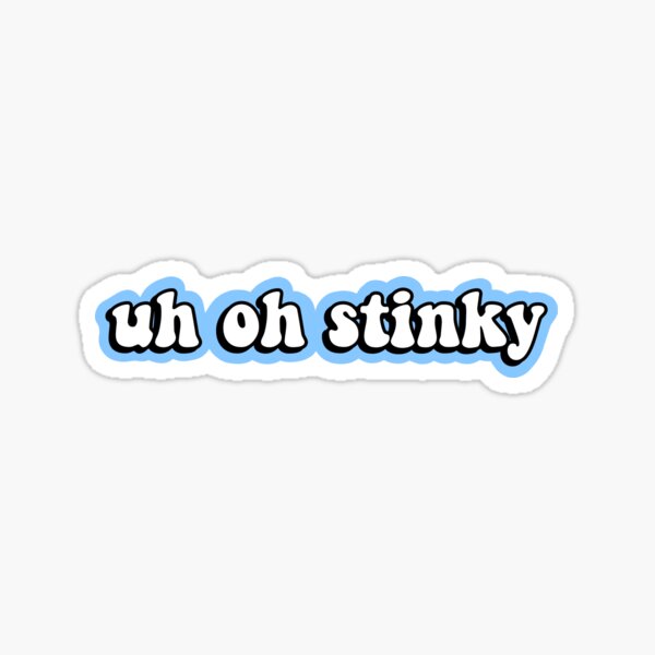 "Uh Oh Stinky" Sticker for Sale by abbyconnellyy | Redbubble