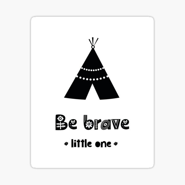 "Be Brave Little One - Nursery Printable Scandinavian style" Sticker ...