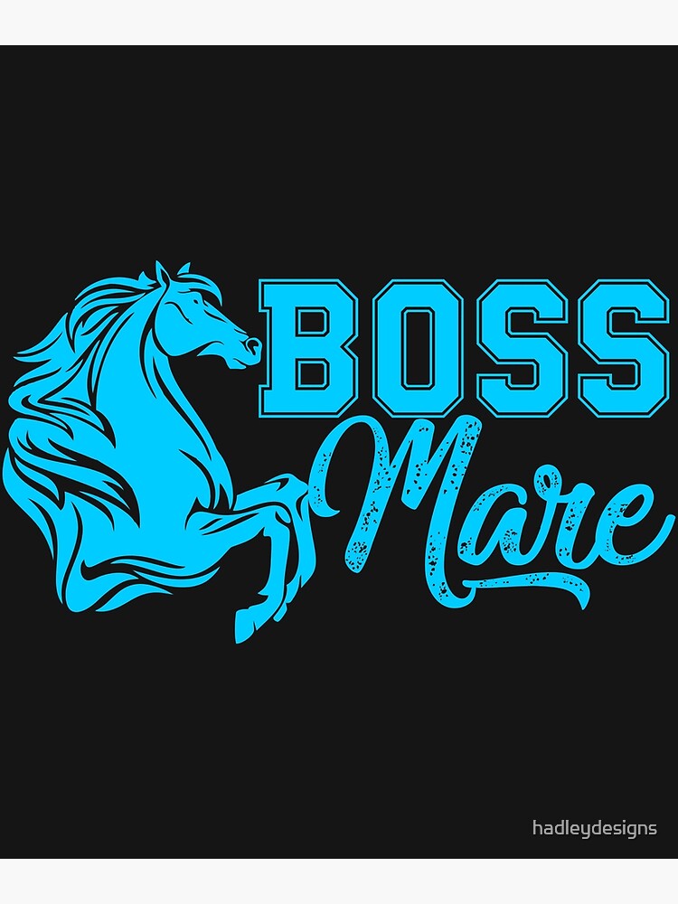 "Boss Mare Equestrian horseback riding gift for women girls" Poster by ...