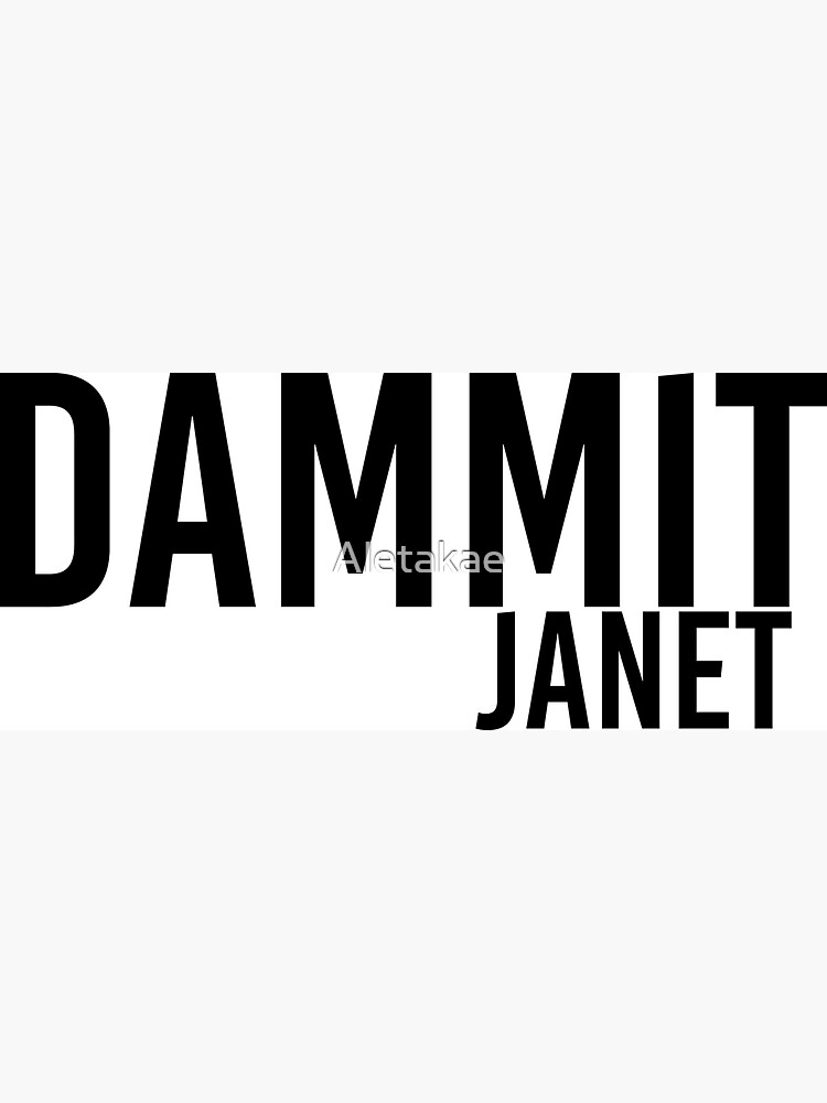 "Dammit Janet" Magnet for Sale by Aletakae | Redbubble