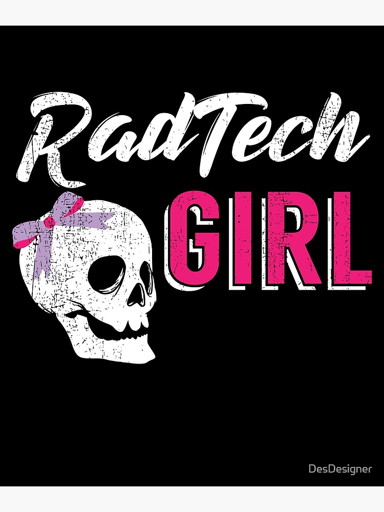"Rad Tech Girl | Radiologist Xray Woman Women Girls" Poster by DesDesigner | Redbubble