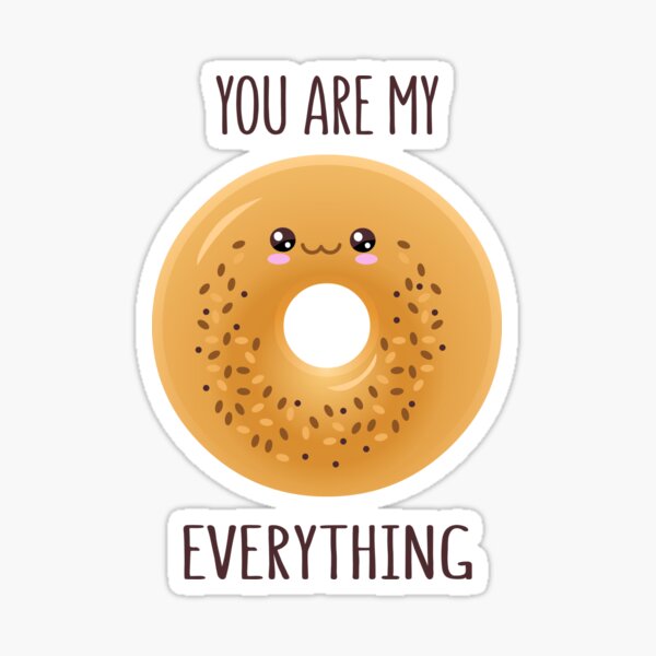 "My Everything Bagel" Sticker for Sale by AnishaCreations | Redbubble