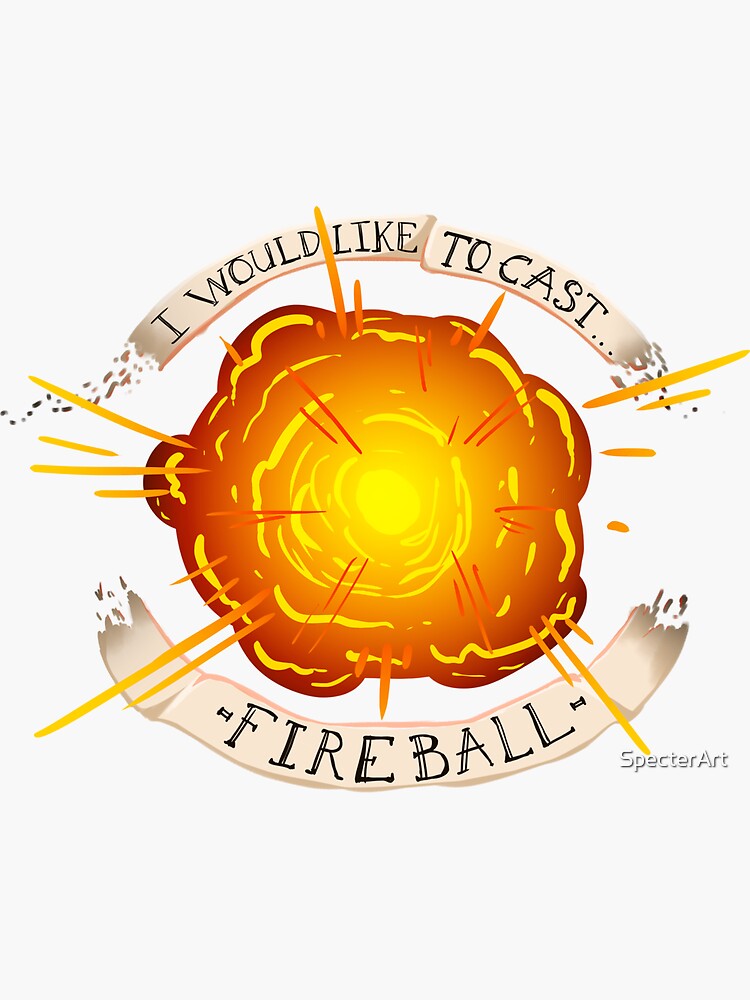 "I Would Like To Cast Fireball - DND" Sticker for Sale by SpecterArt ...