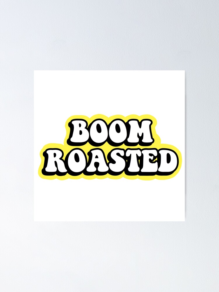 "The Office Boom Roasted " Poster by abbyconnellyy | Redbubble