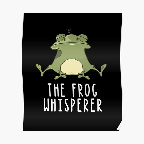 " The Frog Whisperer Cute Funny Toad" Poster by MasartDesigns | Redbubble
