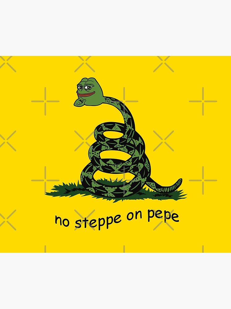 "No steppe on Pepe No step on snek memes Dont tread on me parody Yellow ...