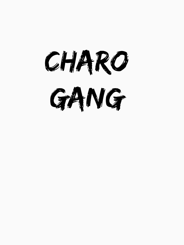 T-shirt « T-shirt fun CHARO GANG », par Elolqlc | Redbubble