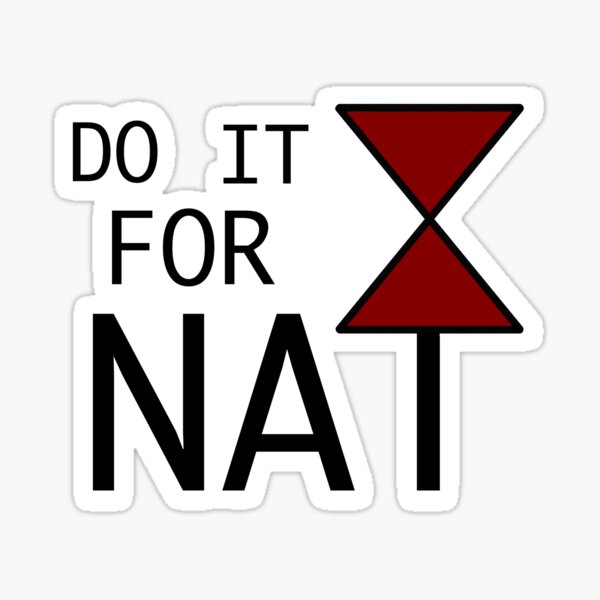 "DO IT FOR NAT" Sticker for Sale by DreamerJournal | Redbubble
