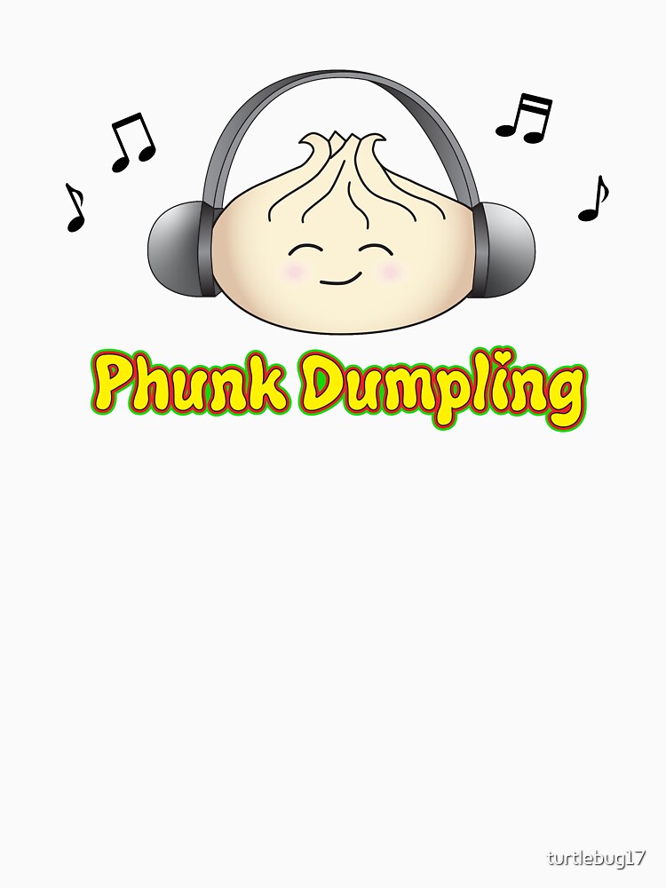 "Phunk Dumpling" T-shirt by turtlebug17 | Redbubble