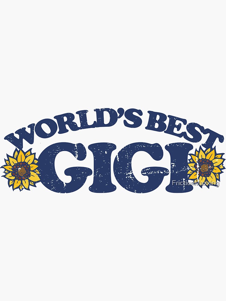 "Worlds best gigi" Sticker for Sale by BubbSnugg LC | Redbubble