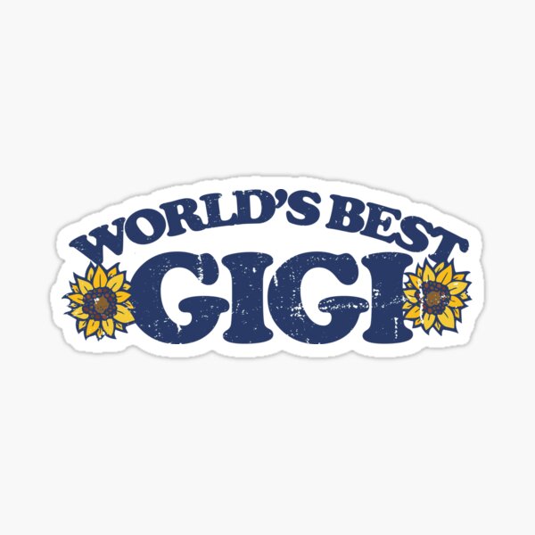 "Worlds best gigi" Sticker for Sale by BubbSnugg LC | Redbubble