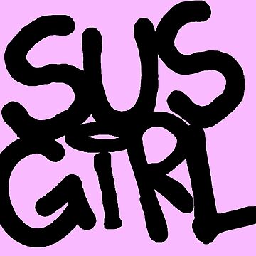 "SUS GIRL PEEP STYLE" Poster for Sale by boogsbay | Redbubble