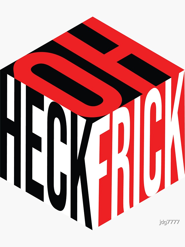 "oh heck oh frick" Sticker by jdg7777 | Redbubble