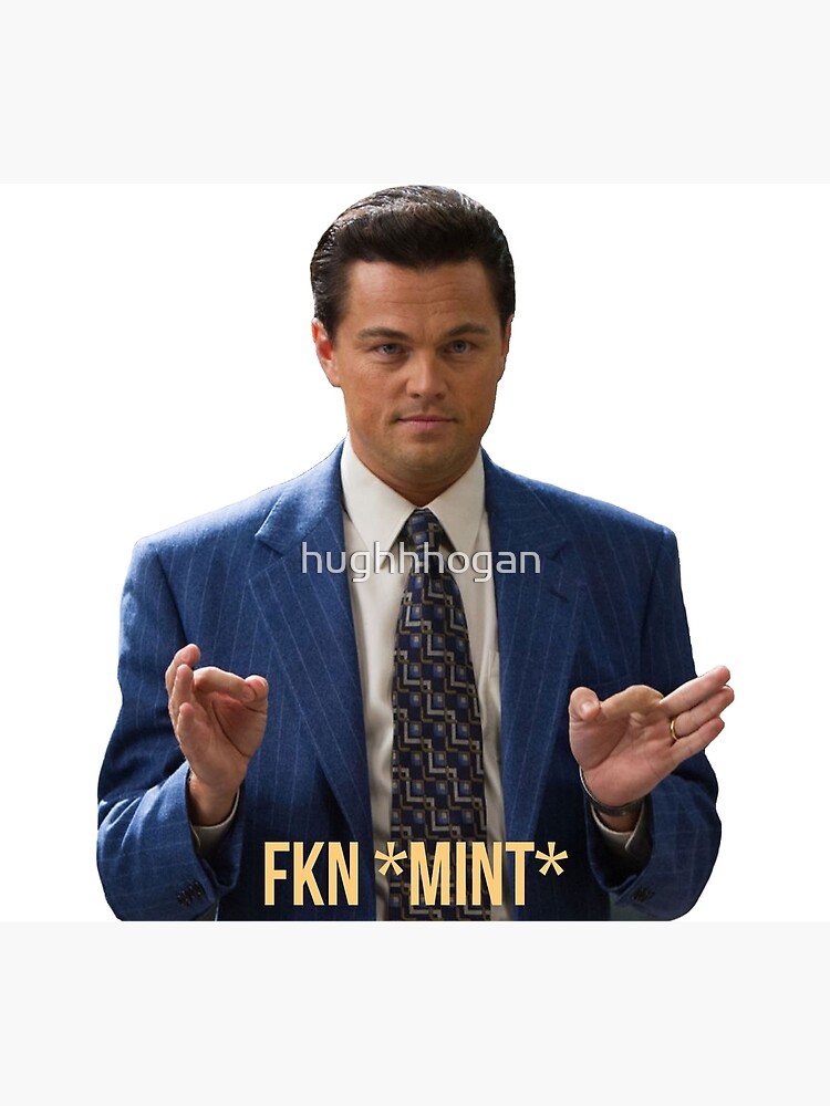 "Leonardo DiCaprio FKN Mint Wolf of Wall Street" Art Print for Sale by ...