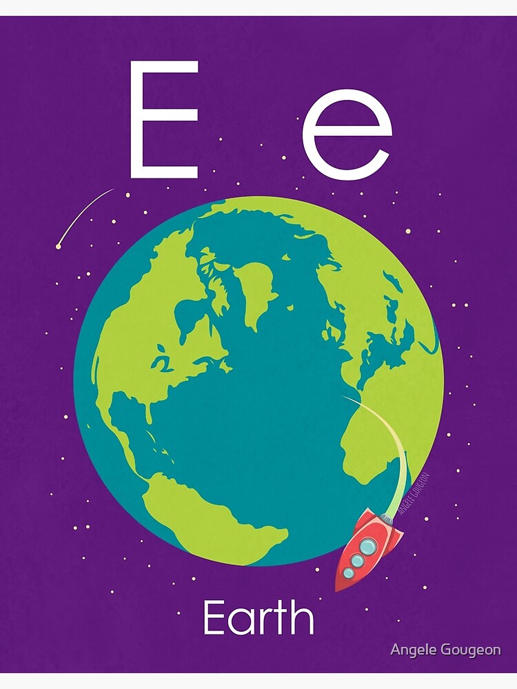 "E is for Earth" Photographic Print for Sale by Angele Gougeon | Redbubble