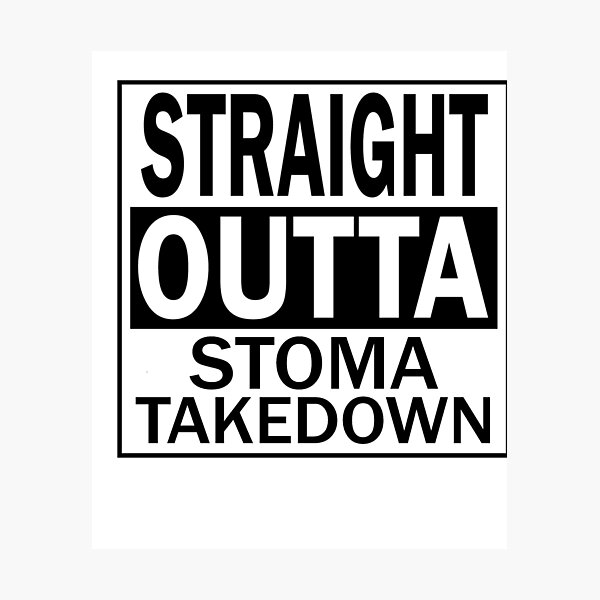 "Ostomy Straight Outta Stoma Takedown Reversal Surgery" Photographic ...